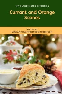 Currant and Orange Scones - My Island Bistro Kitchen